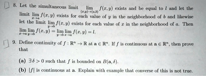 SOLVED: Let the simultaneous limit lim f(z, y) exist and be equal, and ...