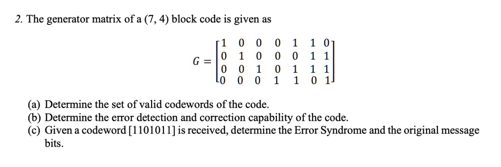 2. The generator matrix fa (7,4) block code is given as 0 0 8 1 0 G L8 ...