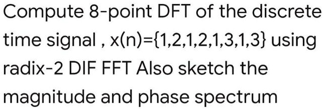 SOLVED: Please try to solve this as soon as possible. Compute the 8 ...