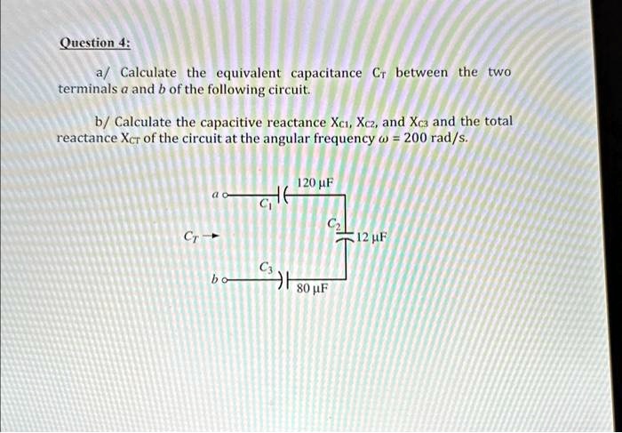 Question 4: a/ Calculate the equivalent capacitance CT between the two ...