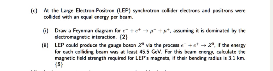 SOLVED: At the Large Electron-Positron (LEP) synchrotron collider ...