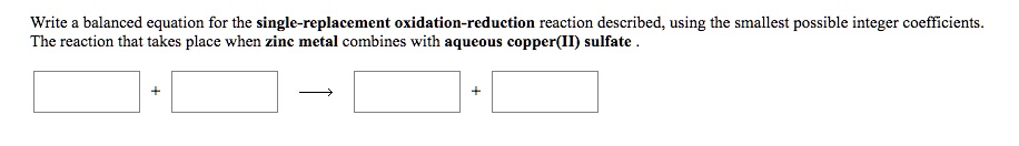 SOLVED: Write balanced equation for the single-replacement oxidation ... SOLVED: Write balanced equation for the single-replacement oxidation ...