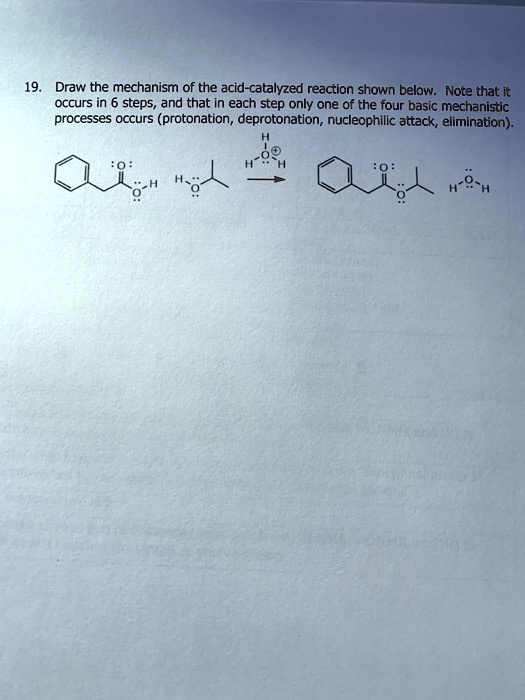 SOLVED: Draw the mechanism of the acid-catalyzed reaction shown below ...