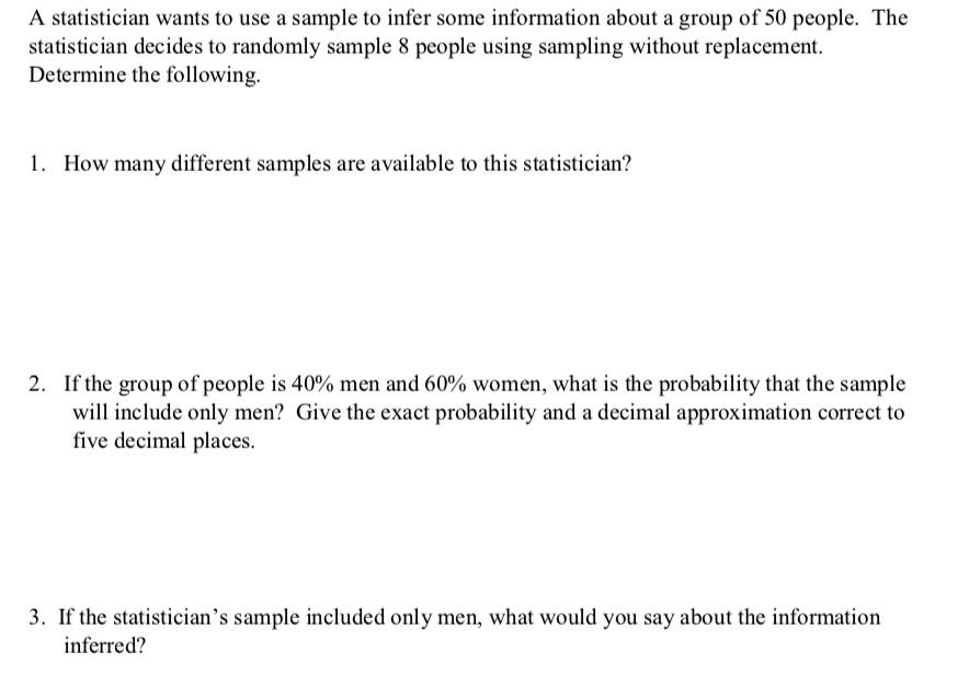 SOLVED: A statistician wants t0 use a sample t0 infer some information ...