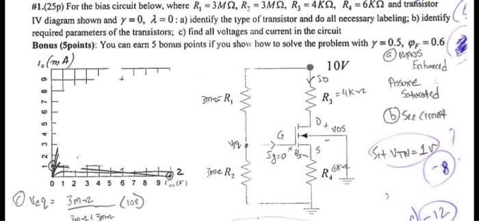 #1.(25p) For the bias circuit below, where R1 = 3MΩ, R2 = 3MΩ, R3 = 4KΩ, R4 = 6KΩ and transistor ...