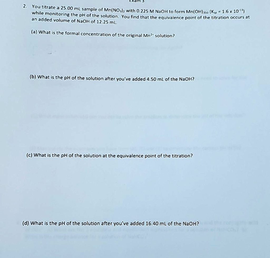 SOLVED: Texts: Exam 3 An added volume of NaOH of 12.25 mL. (a) What is the formal concentration ...