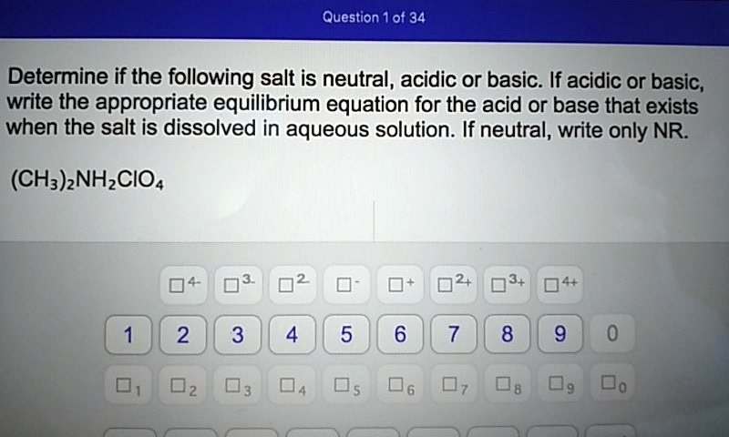 Solved Question 1 Of 34 Determine If The Following Salt Is Neutral