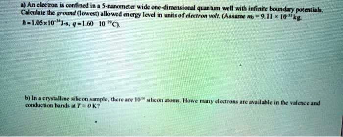 a) An electron is confined in a 5-nanometer wide one-dimensional ...
