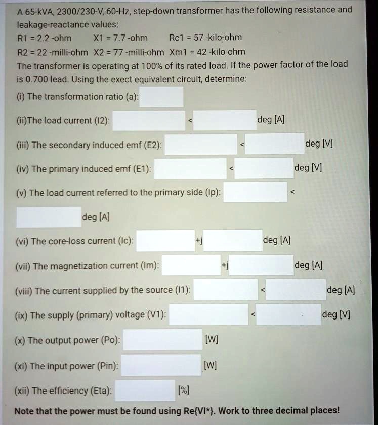 A 65-kVA, 2300/230-V, 60-Hz, step-down transformer has the following ...