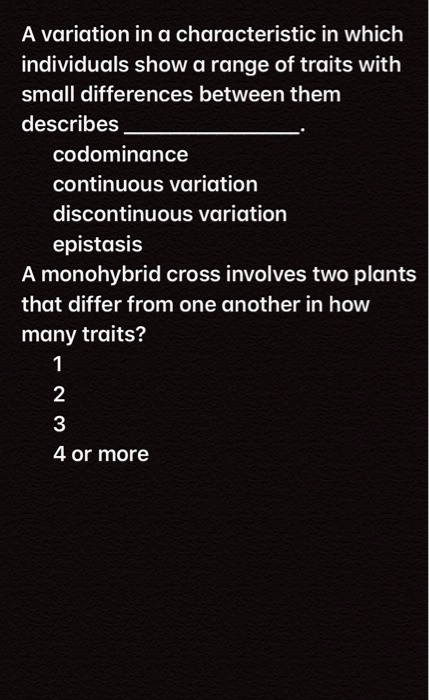 SOLVED: A variation in a characteristic in which individuals show a ...