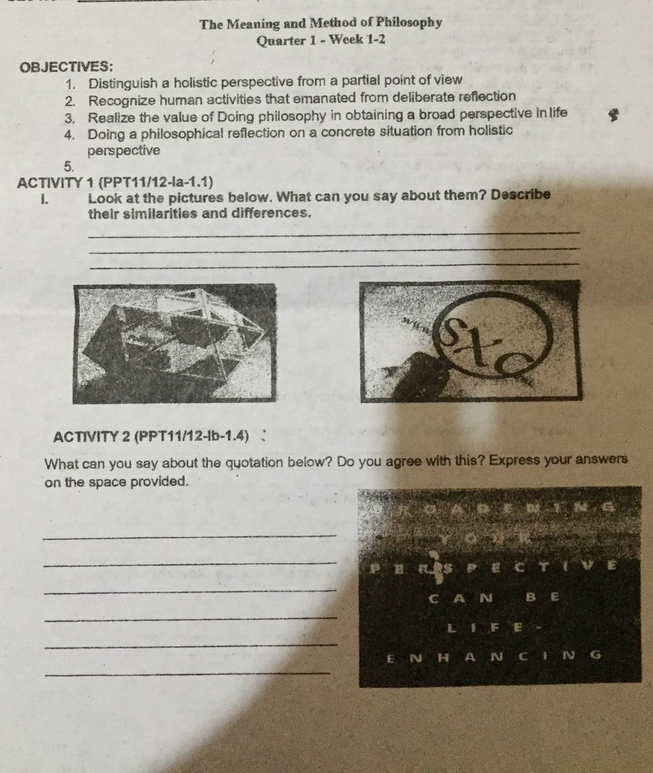 SOLVED: The Meaning and Method of Philosophy Quarter 1 - Week 1-2 OBJECTIVES: 1. Distinguish a ...