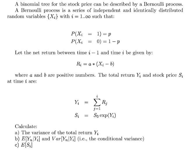SOLVED: binomial tree for the stock price Can be described by a Bernoulli process Bernoulli ...