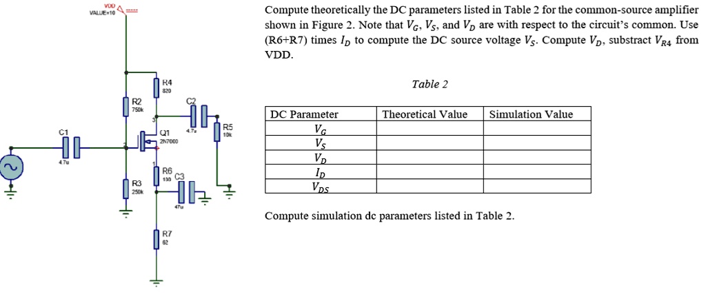 SOLVED: Compute theoretically the DC parameters listed in Table 2 for the common-source ...