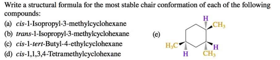 SOLVED: Write a structural formula for the most stable chair conformation of each of the ...