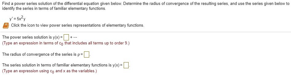 SOLVED: Find power series solution of the differential equation given below Determine the radius ...