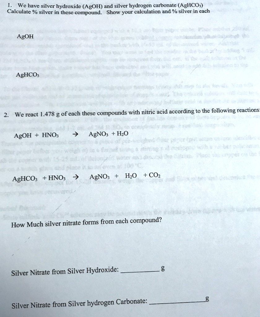 SOLVED: We have silver hydroxide (AgOH) and silver hydrogen carbonate ...