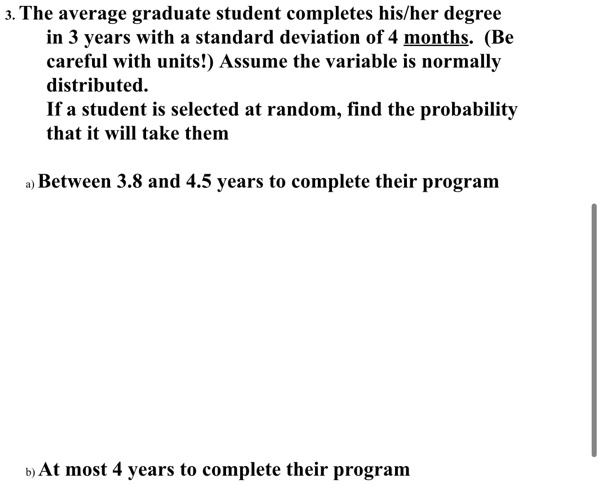 The average graduate student completes his/her degree in 3 years with a ...