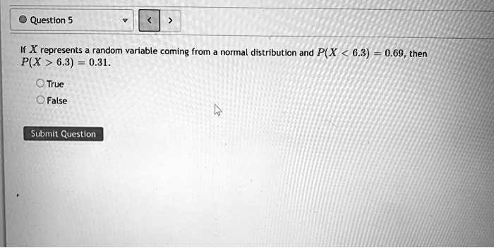 SOLVED: Question 5 If X represents random variable coming from normal ...