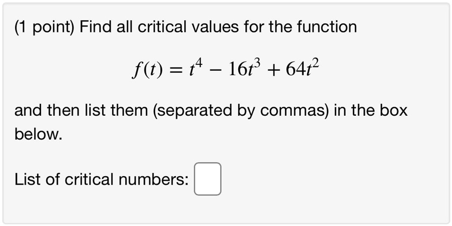 SOLVED: point) Find all critical values for the function f(t) = 14 1613 ...