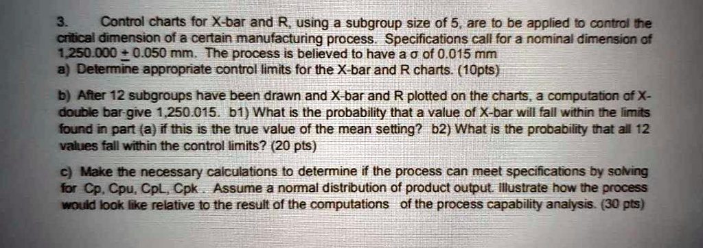 SOLVED: Control charts for X-bar and R using a subgroup size of 5 are to be applied to control ...