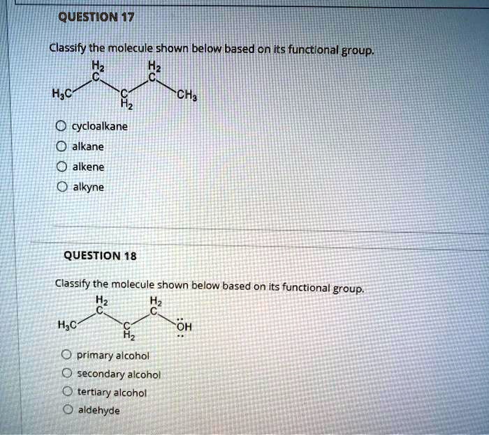 question 17 classify the molecule shown below based on its functional ...