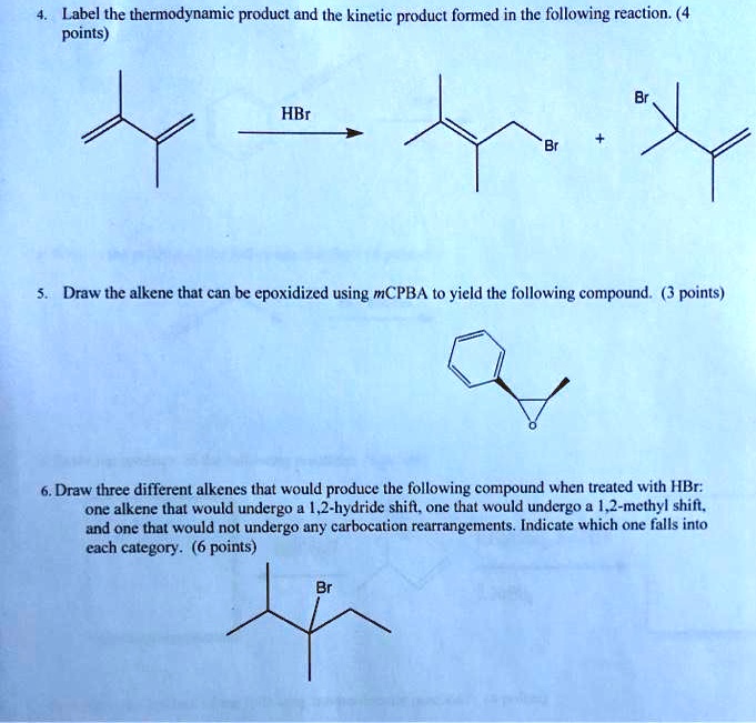 label the thermodynamic product and the kinetic product formed in the ...