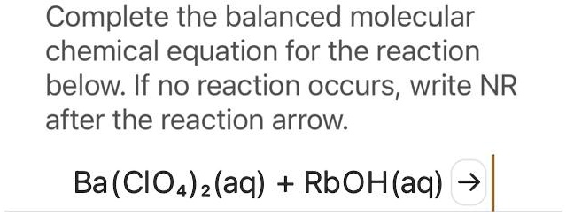 Solved Complete The Balanced Molecular Chemical Equation For The