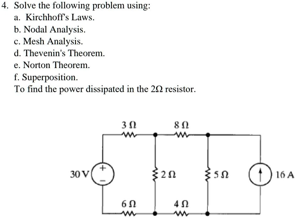 Solve this circuit by Thevenin, Norton, and Nodal analysis only. 4 ...