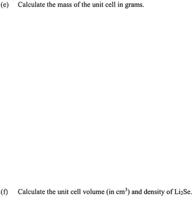 SOLVED:(e) Calculate the mass of the unit cell in grams Calculate the ...