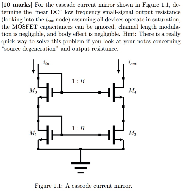 [10 marks] For the cascade current mirror shown in Figure 1.1 ...