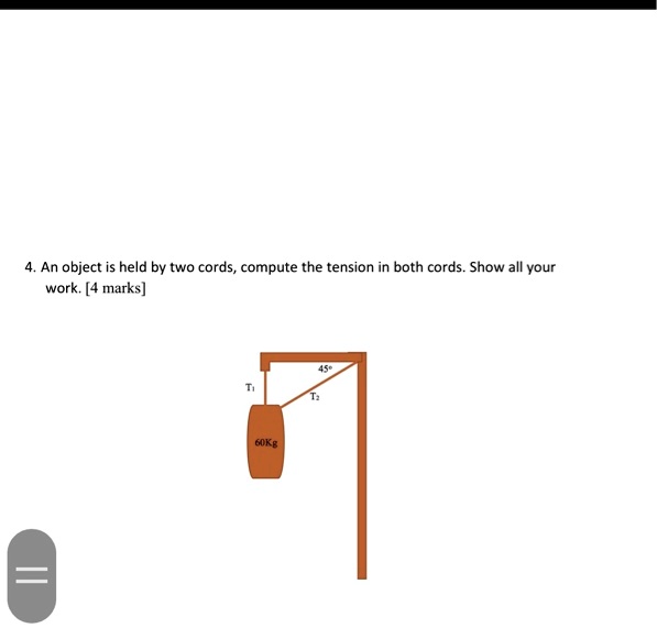 SOLVED: An object is held by two cords, compute the tension in both ...