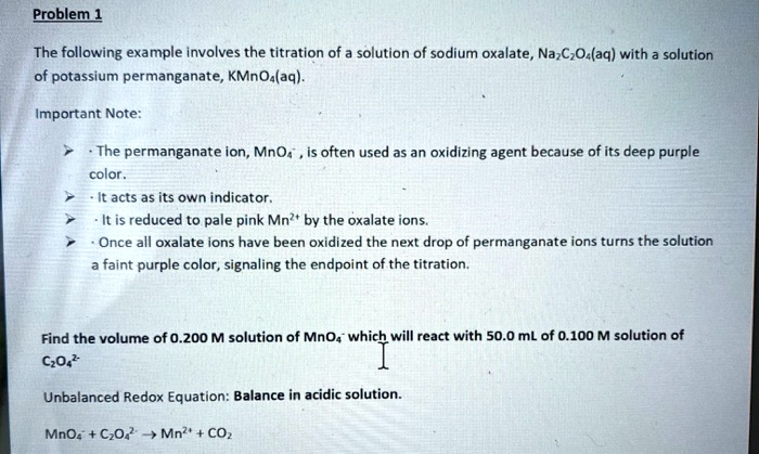 Problem 1 The following example involves the titration of a solution of sodium oxalate, Na2C2O4 ...