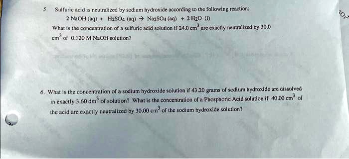 SOLVED: Texts: 5. Sulfuric acid is neutralized by sodium hydroxide according to the following ...