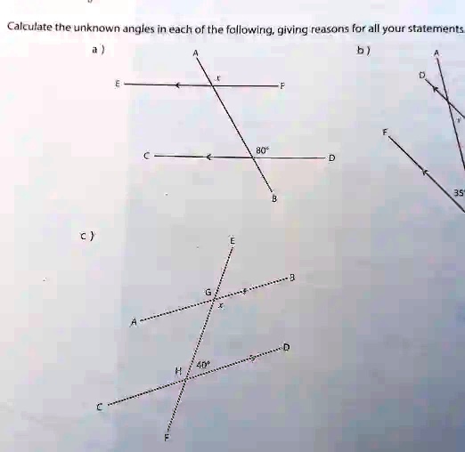 SOLVED: Calculate the unknown angles each of the fallowirg; giving ... SOLVED: Calculate the unknown angles each of the fallowirg; giving ...