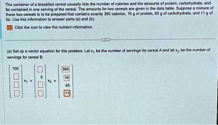 SOLVED: The container of a breakfast cereal usually lists the number of ...