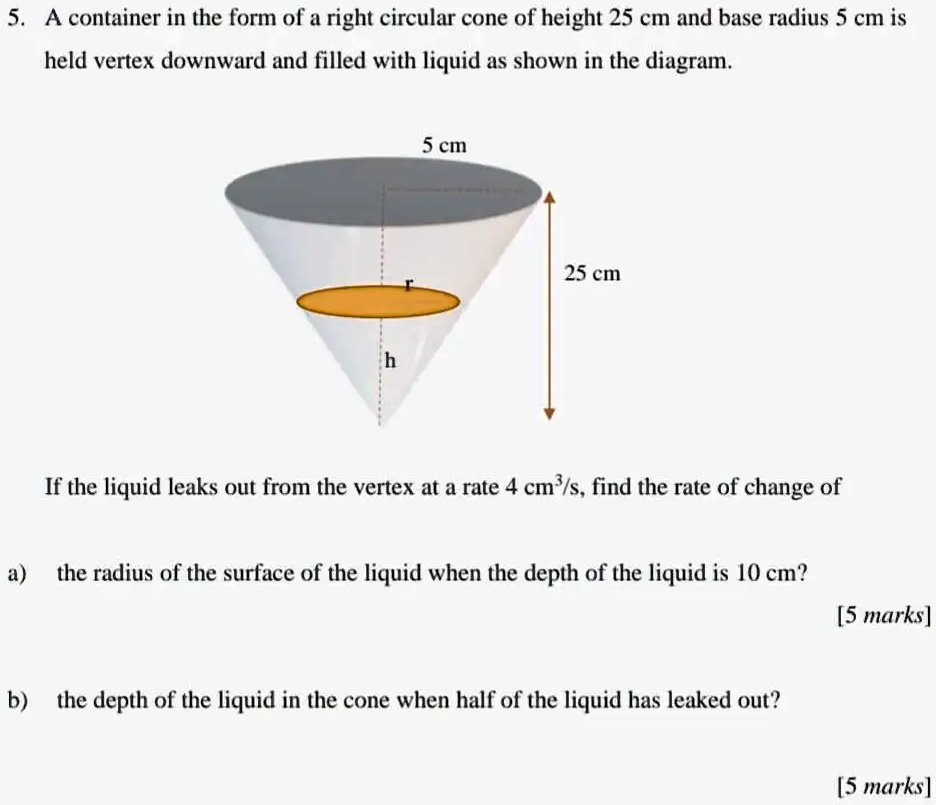 5. A container in the form of a right circular cone of height 25 cm and ...
