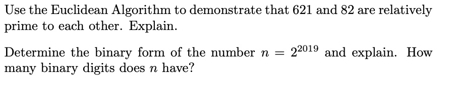 Use The Euclidean Algorithm To Demonstrate That 621 And 82 Are Relatively Prime To Each Other 0325