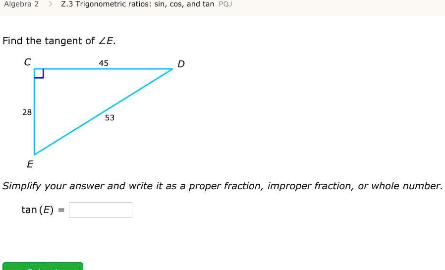 SOLVED: 'Ill give brainliest. Algebra 2 2.3 Trigonometric ratios: sin, COS; and tan PQJ Find the ...