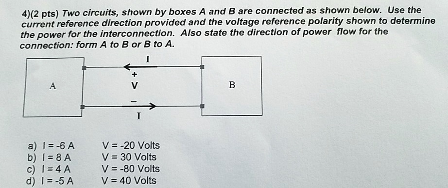 SOLVED: Circuit Analysis 4) 2 pts) Two circuits, shown by boxes A and B, are connected as shown ...