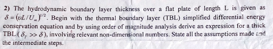 SOLVED: 2) The hydrodynamic boundary layer thickness over a flat plate ...