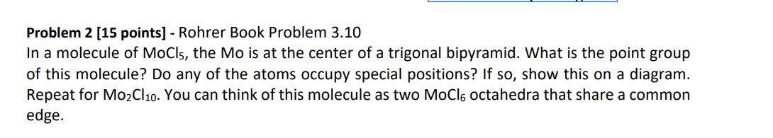 SOLVED: Problem 2 [15 points] - Rohrer Book Problem 3.10 In a molecule ...
