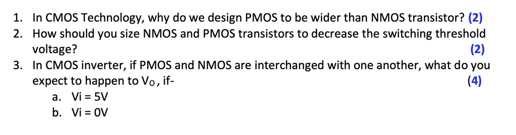 1. In CMOS Technology, why do we design PMOS to be wider than NMOS ...
