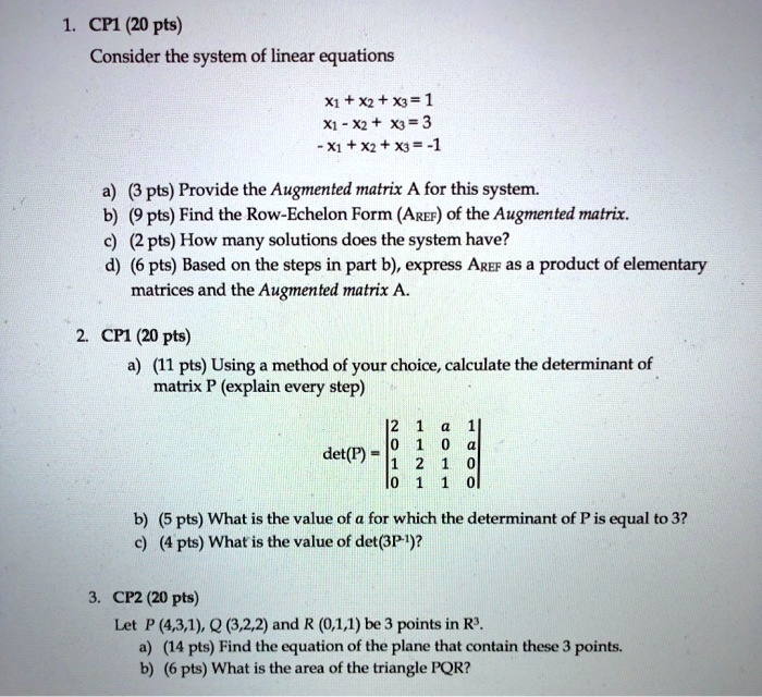 cpi 20 pts consider the system of linear equations x1 x2 x3 1 x1 x2 x3 x x3 1 3 pts provide the ...