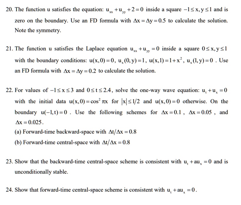 SOLVED: 20. The function u satisfies the equation: Uxx +u 2 =0 inside a ...