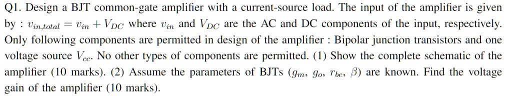 SOLVED: Design a BJT common-gate amplifier with a current-source load ...