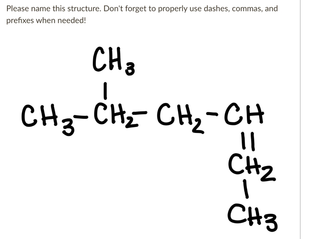 SOLVED: Please name this structure: Don't forget to properly use dashes ...