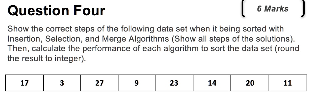SOLVED: Question Four 6 Marks Show the correct steps of the following ...