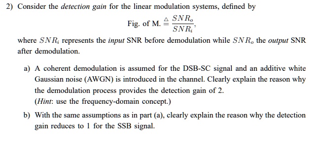 Solved 2 Consider The Detection Gain For The Linear Modulation 2800