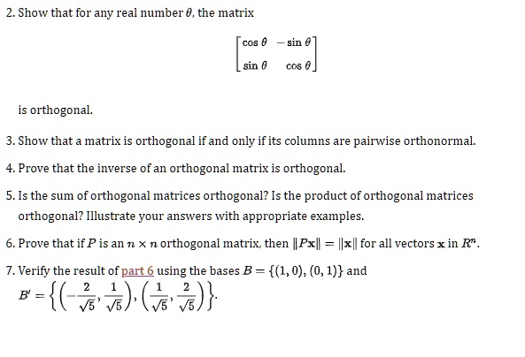 SOLVED: 2. Show that for any real number θ, the matrix [cosθ -sinθ ...