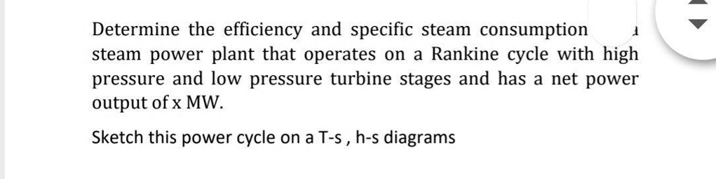 Determine the efficiency and specific steam consumption steam power ...